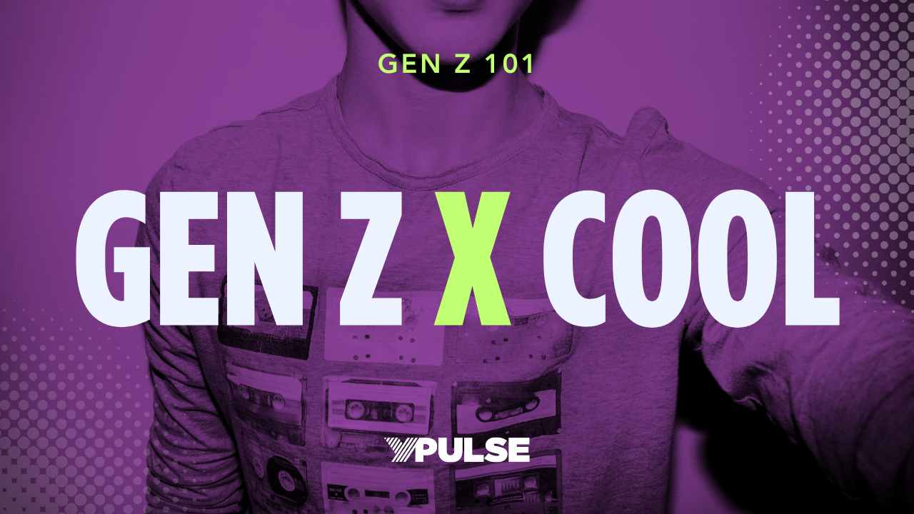 Gen Z 101: Gen Z X Cool